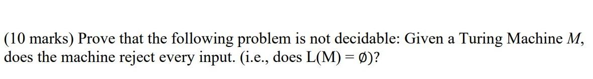 Solved (10 marks) Prove that the following problem is not | Chegg.com