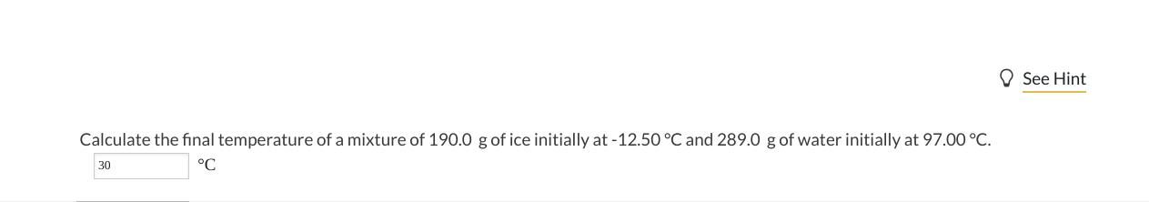Solved See Hint Calculate the final temperature of a mixture | Chegg.com