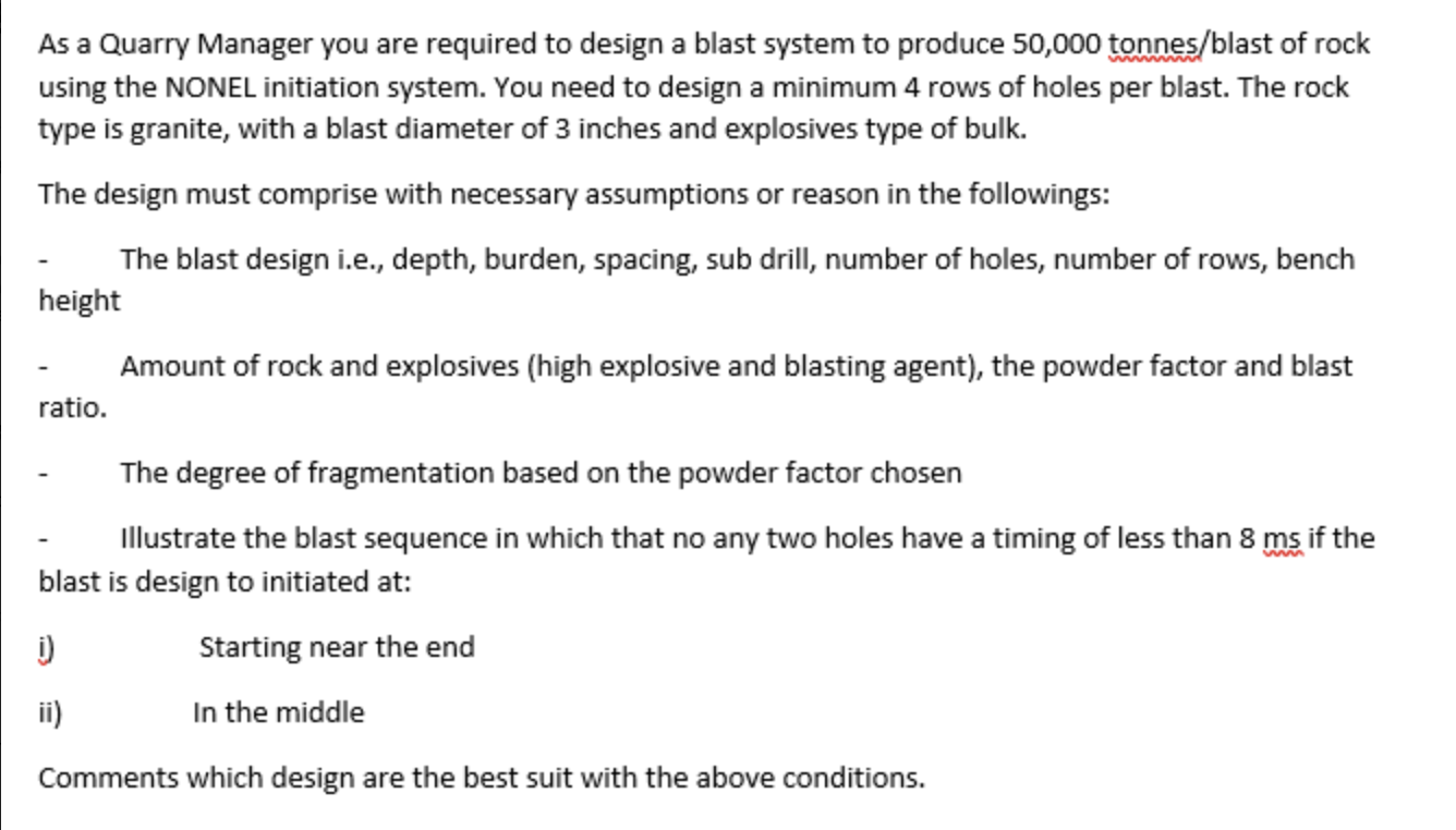 Solved As a Quarry Manager you are required to design a | Chegg.com