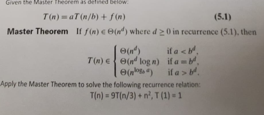 Solved Given the Master Theorem as defined below: = T(n)= a | Chegg.com