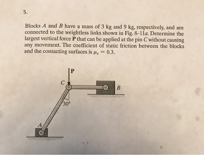 Solved 5. Blocks A and B have a mass of 3 kg and 9 kg, | Chegg.com