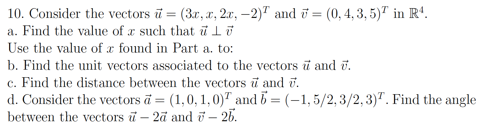Solved 10. Consider the vectors u=(3x,x,2x,−2)T and | Chegg.com