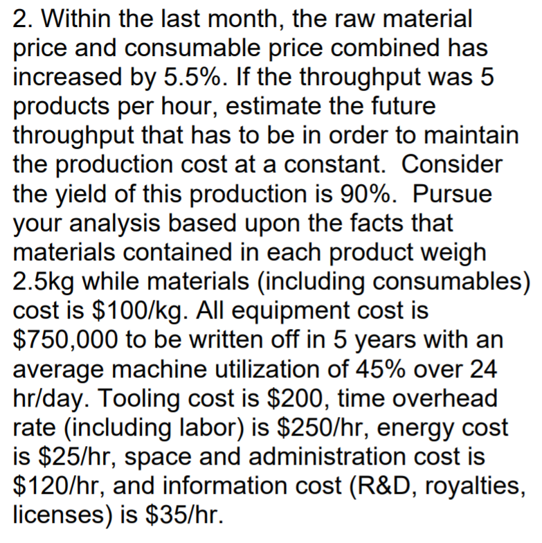 Solved 2. Within the last month, the raw material price and | Chegg.com