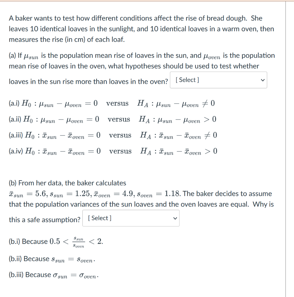 Solved A baker wants to test how different conditions affect | Chegg.com