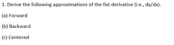 Solved 1. Derive the following approximations of the fist | Chegg.com