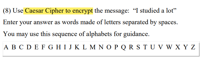 Solved (8) Use Caesar Cipher to encrypt the message: "I | Chegg.com