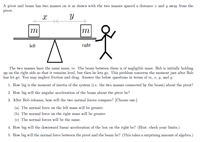 Solved A pivot and beam has two masses on it as shown with | Chegg.com