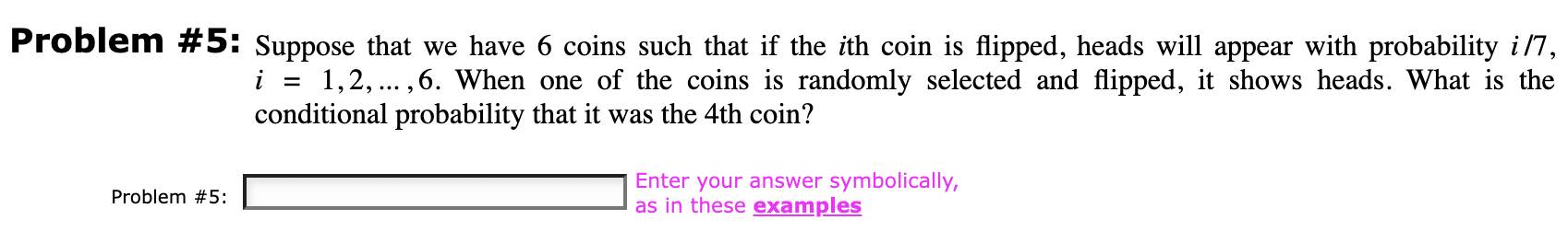 Solved Problem \#5: Suppose that we have 6 coins such that | Chegg.com