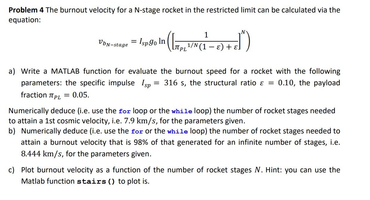 Solved Problem 4 The burnout velocity for a N-stage rocket | Chegg.com