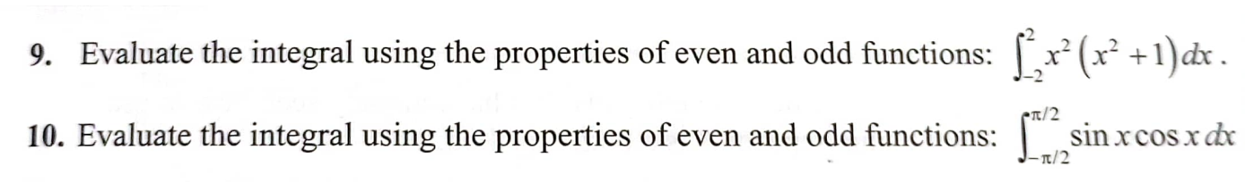 Solved 9. Evaluate the integral using the properties of even | Chegg.com