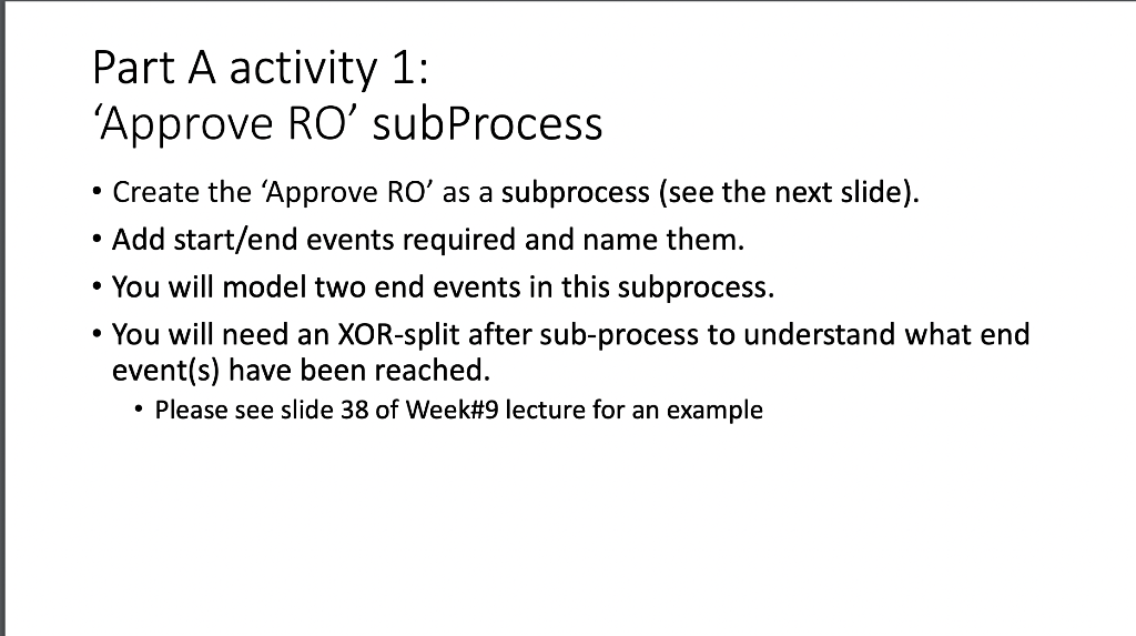 Part A activity 1 : 'Approve RO' subProcess - Create | Chegg.com