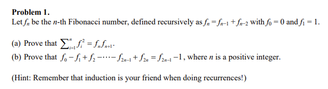 Solved Problem 1. Let fn be the n-th Fibonacci number, | Chegg.com