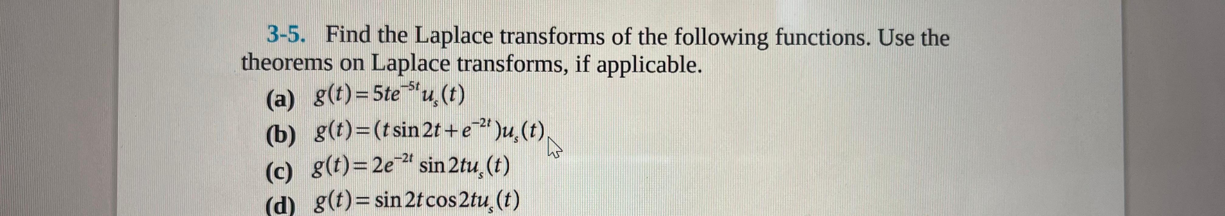 Solved 3-5. Find the Laplace transforms of the following | Chegg.com