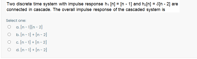Solved Two discrete time system with impulse response h1 [n] | Chegg.com