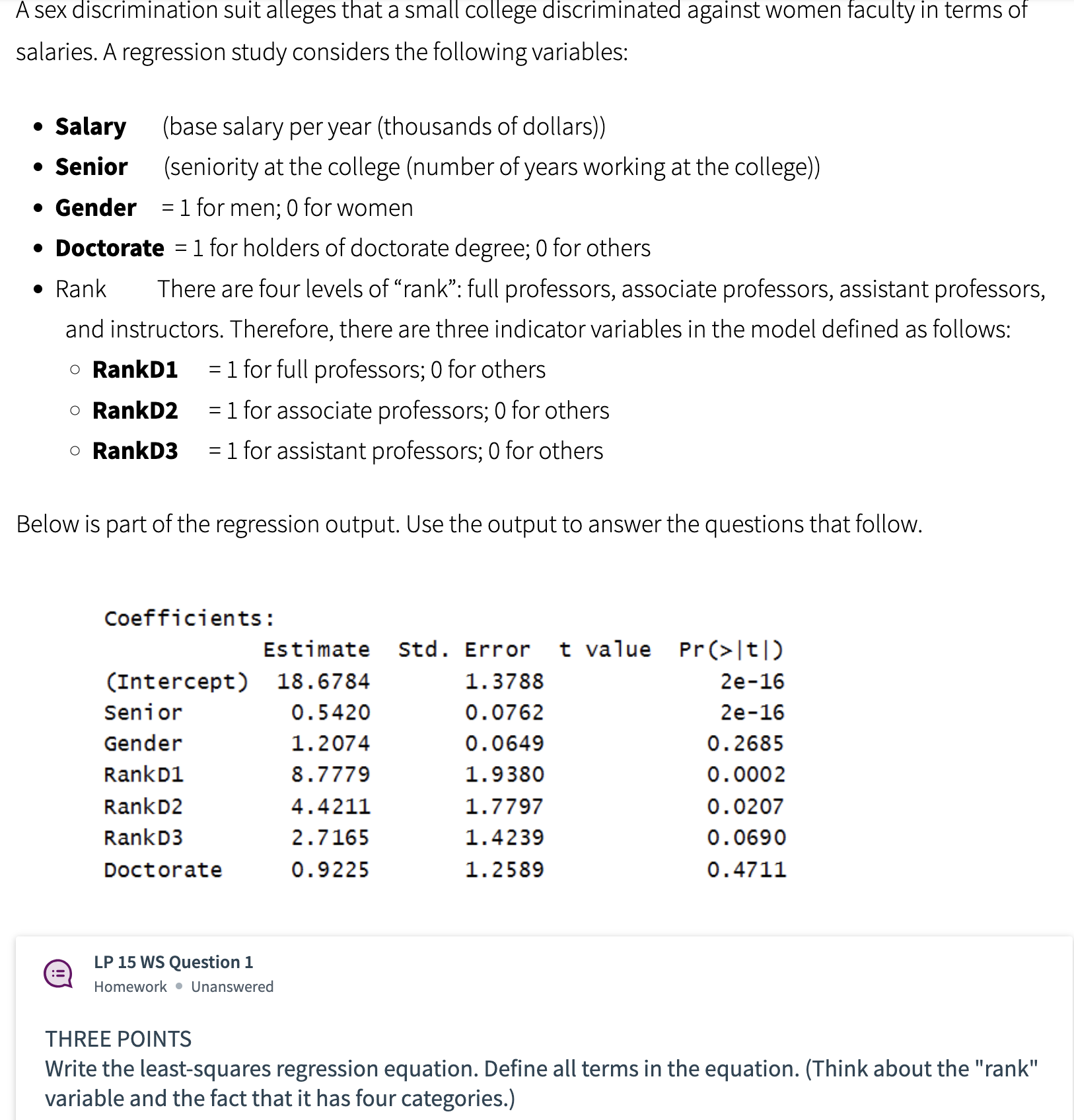 Solved Why is an indicator variable not needed for the | Chegg.com