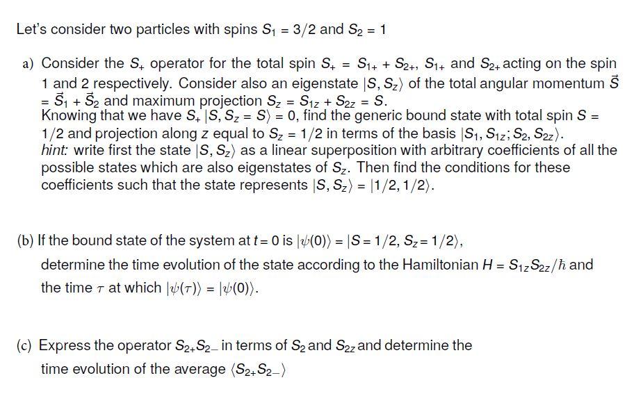 Solved Let's consider two particles with spins S1 = 3/2 and | Chegg.com