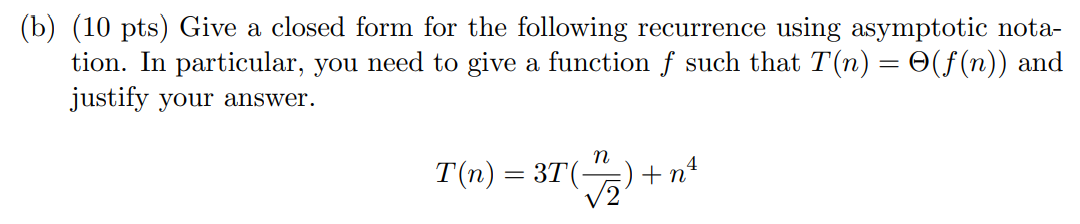 Solved Give a closed form for the following recurrence using | Chegg.com