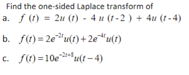Solved Find the one-sided Laplace transform of a. | Chegg.com