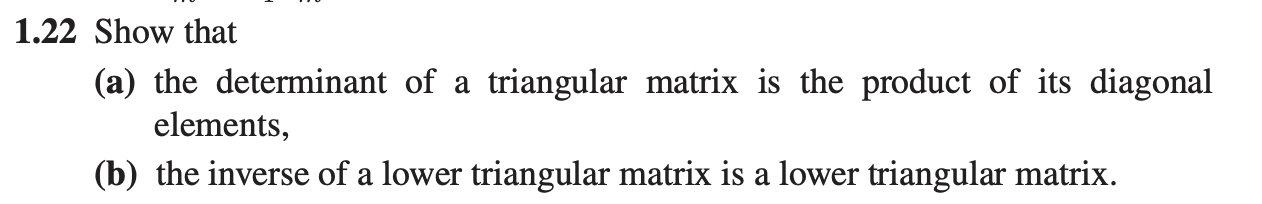 Solved 1.22 Show that (a) the determinant of a triangular | Chegg.com