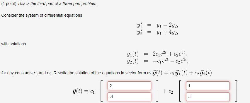 Solved (1 point) This is the third part of a three-part | Chegg.com