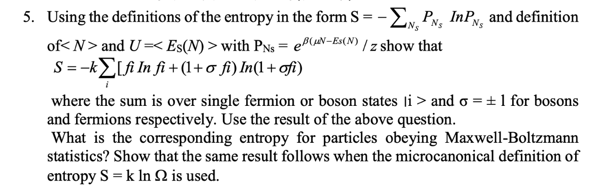 Solved NS = 5. Using the definitions of the entropy in the | Chegg.com