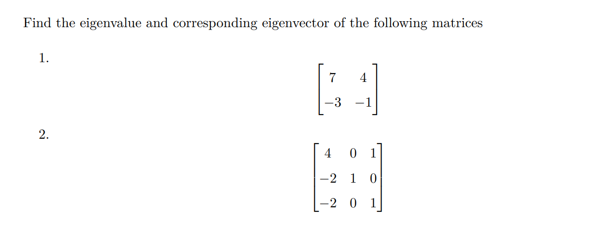 Solved Find the eigenvalue and corresponding eigenvector of | Chegg.com