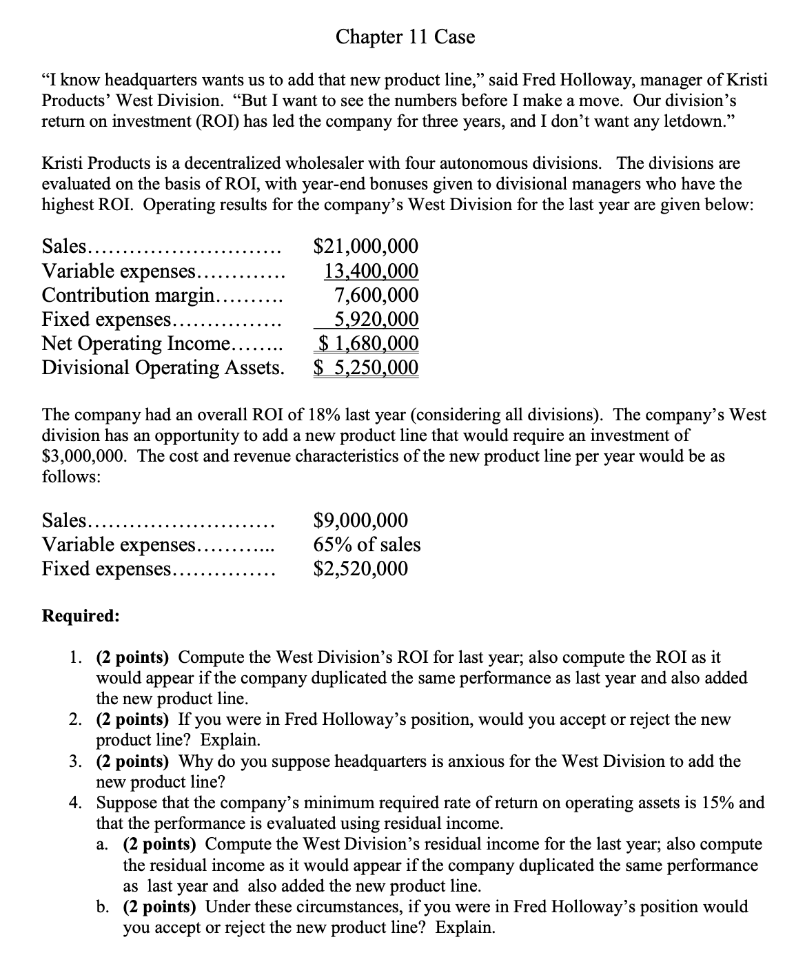 Solved Chapter 11 ﻿Case"I know headquarters wants us to ﻿add | Chegg.com