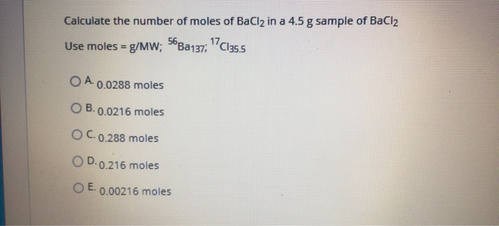 Solved Calculate the number of moles of BaCl2 in a 4.5 g | Chegg.com