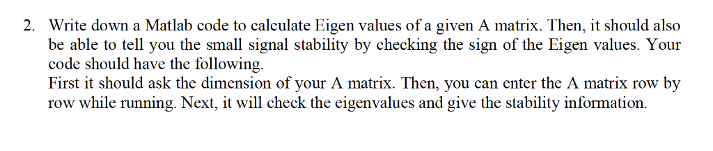 Solved Write Down A Matlab Code To Calculate Eigen Values Of 2167