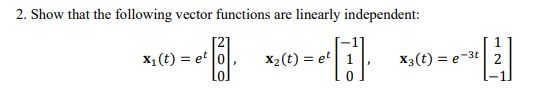 Solved Show that the following vector functions are linearly | Chegg.com
