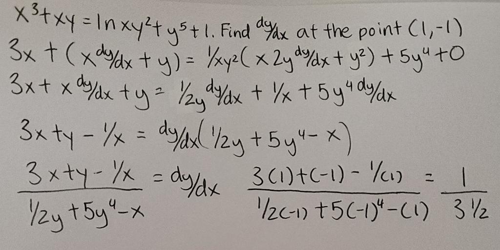 Solved x3+xy=lnxy2+y5+1. Find dy/dx at the point | Chegg.com