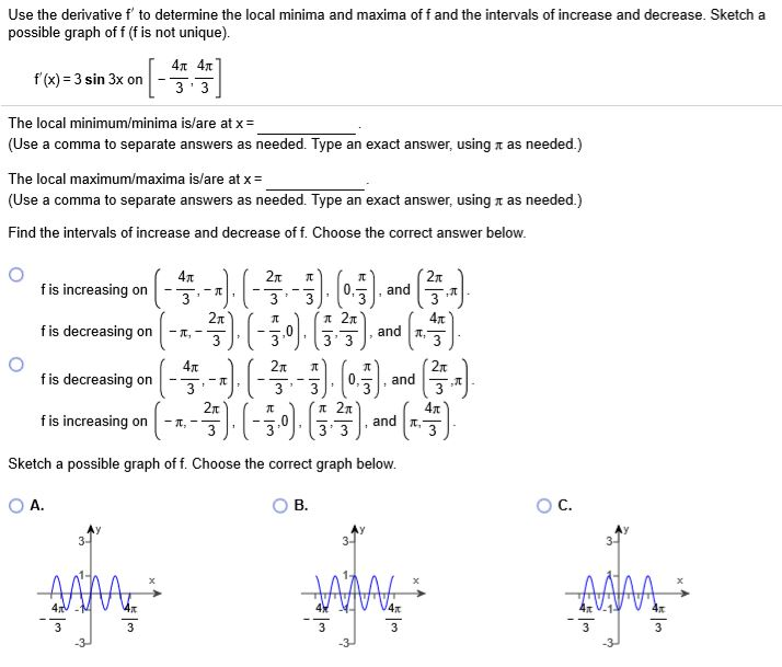 Solved Use the derivative f to determine the local minima | Chegg.com