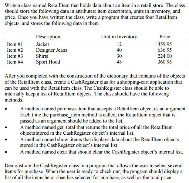 Solved Write a class named Retailltem that holds data about | Chegg.com