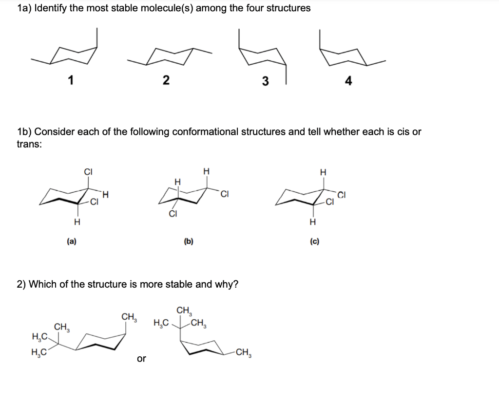 Solved 1a) Identify the most stable molecule(s) among the | Chegg.com