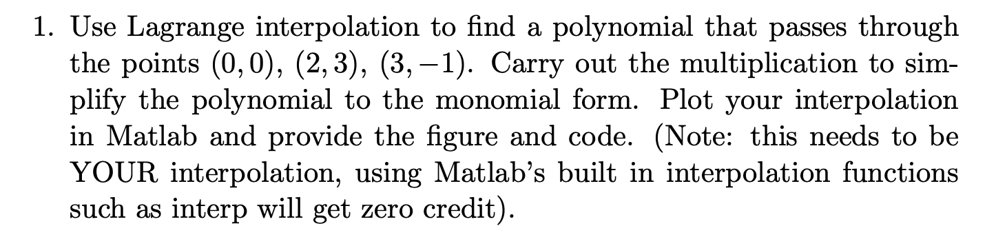 Solved 1. Use Lagrange interpolation to find a polynomial | Chegg.com