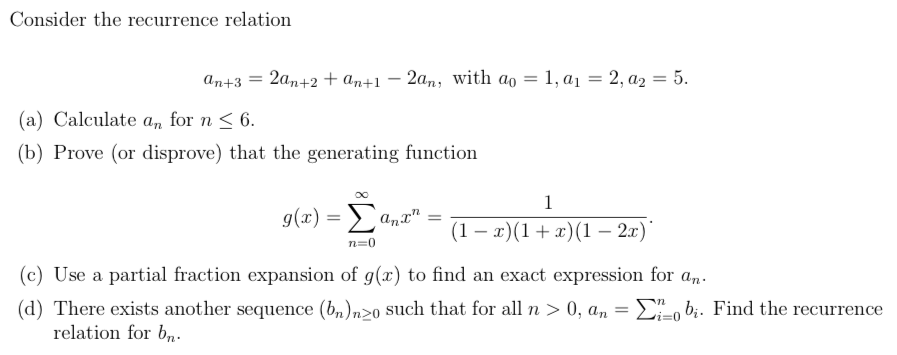 Solved Consider the recurrence relation an+3 = 2an+2 + an+1 | Chegg.com
