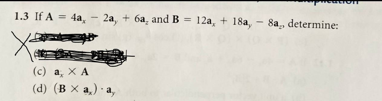 Solved PauUIT 1.3 If A = 4ax – 2a, + 6a, and B = 12a, + 18a, | Chegg.com