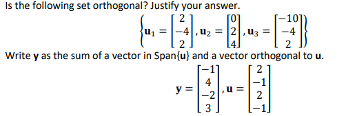 Solved Is the following set orthogonal? Justify your answer. | Chegg.com