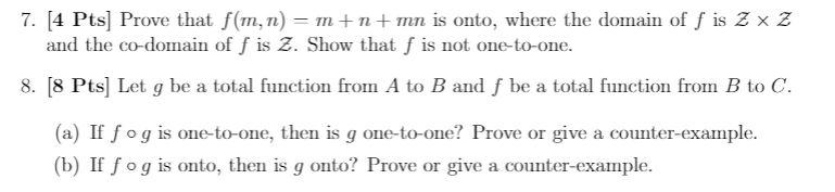 Solved 7. [4 Pts] Prove that f(m,n) = m+n+mn is onto, where | Chegg.com