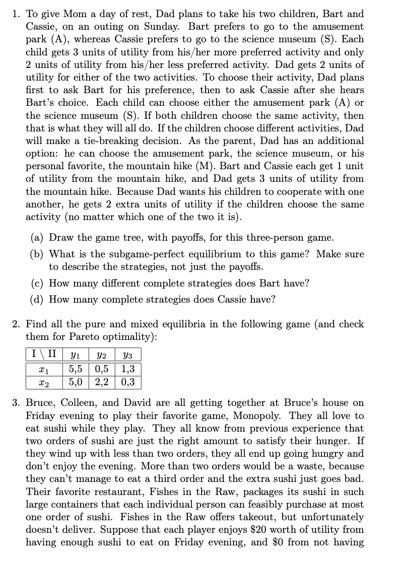 Solved 1. To give Mom a day of rest, Dad plans to take his | Chegg.com