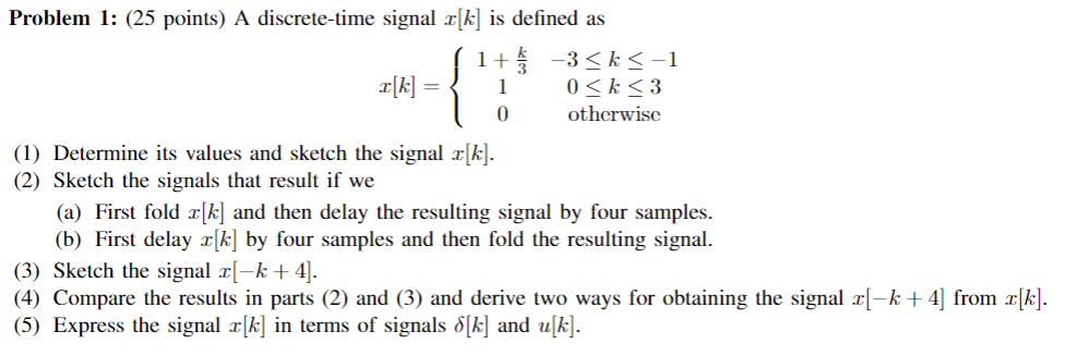 Solved = Problem 1: (25 points) A discrete-time signal x[k] | Chegg.com