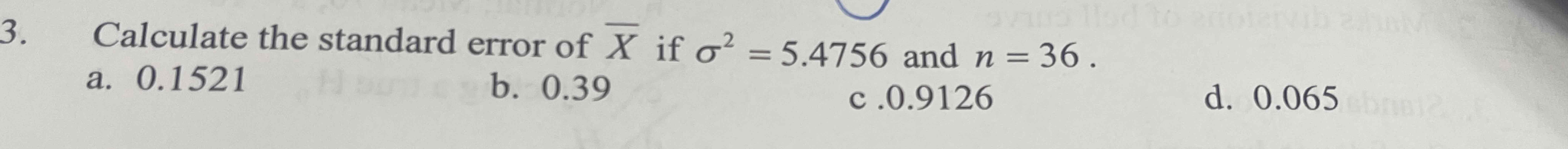 Solved Calculate the standard error of x‾ ﻿if σ2=5.4756 ﻿and | Chegg.com