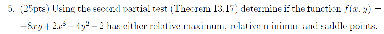 Solved 5. (25pts) Using the second partial test (Theorem | Chegg.com