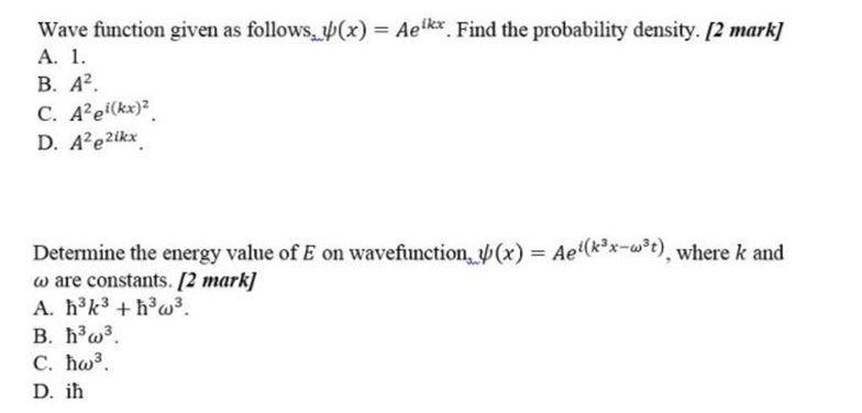 Solved Wave function given as follows, (x) = Aeikx. Find the | Chegg.com