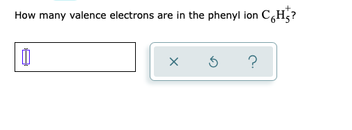 Solved How many valence electrons are in the phenyl ion C | Chegg.com