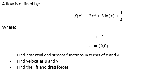 Solved A flow is defined by: f(z)=2z2+3ln(z)+z1 Where: | Chegg.com