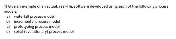 4) Give an example of an actual, real-life, software | Chegg.com