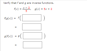 Solved Verify that f ﻿and g ﻿are inverse functions. | Chegg.com
