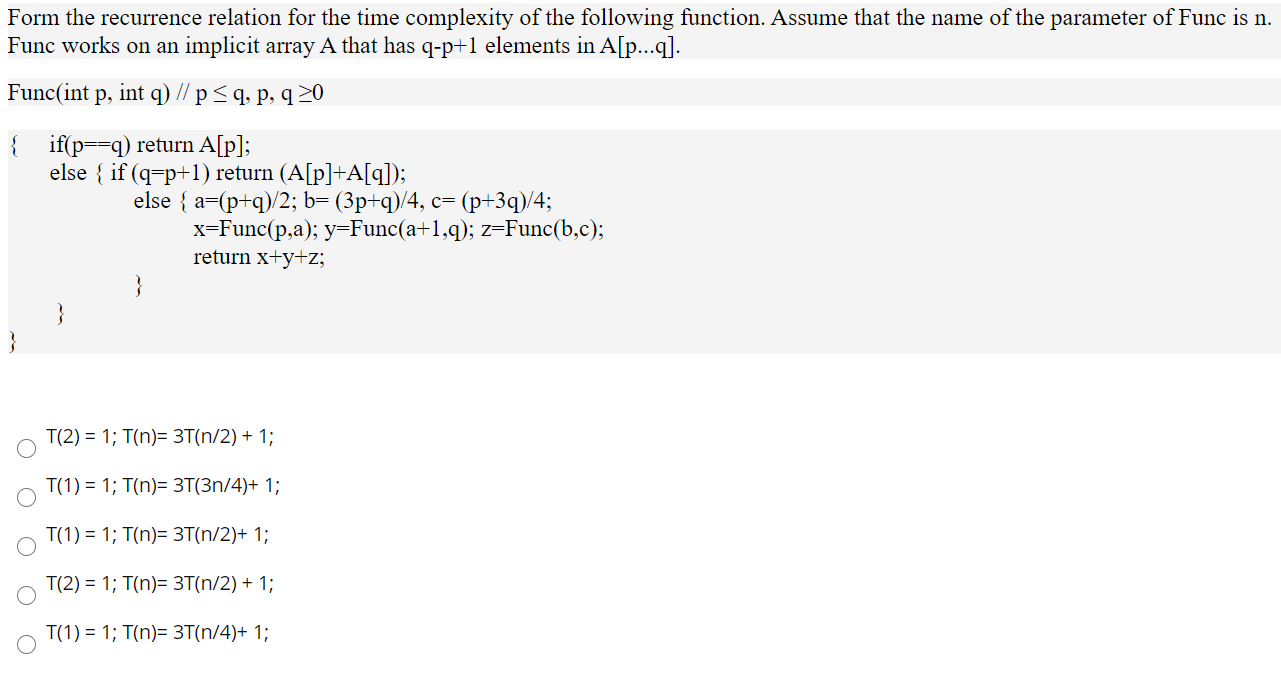 Solved Form the recurrence relation for the time complexity | Chegg.com
