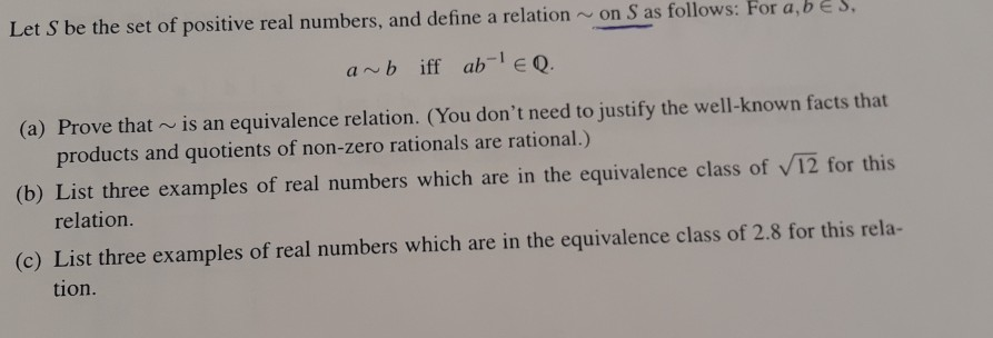 Solved Let S be the set of positive real numbers, and define | Chegg.com